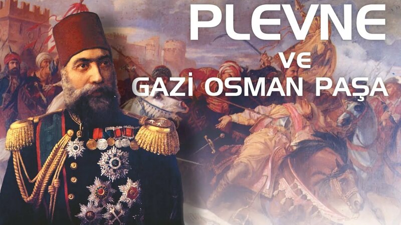 Plevne Müdafaası ve Gazi Osman Paşa - Belgesel #belgesel #plevne ...