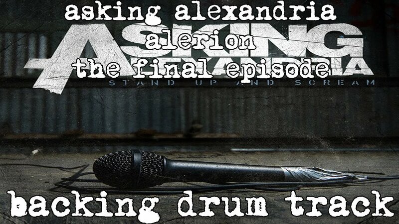asking alexandria - alerion | the final episode (backing drum track ...