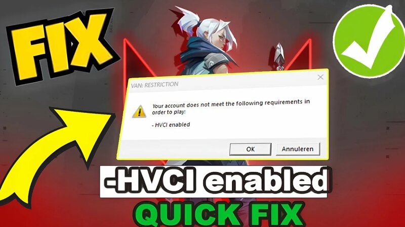 FIX VAN Restrictions HVCI enabled Fix Your account does not meet the ...