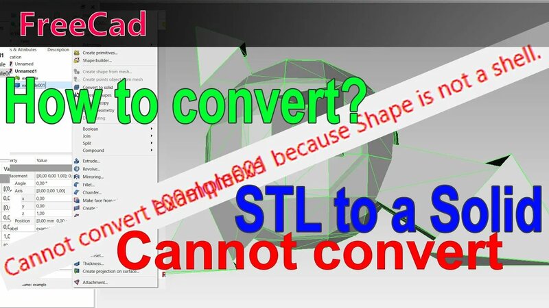FreeCad Convert STL to Solid || Cannot convert because Shape is not a ...