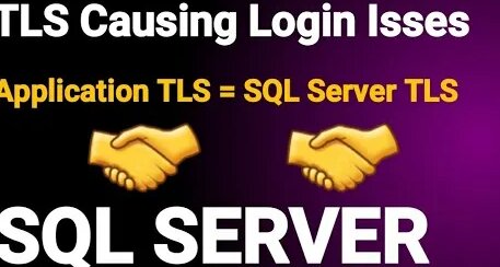 SQL Server TLS Issues || SQL Server SSL Issues || SQL Server ...