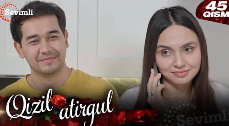 Qizil atirgul 45-qism (milliy serial) _ Қизил атиргул 45-қисм (миллий ...