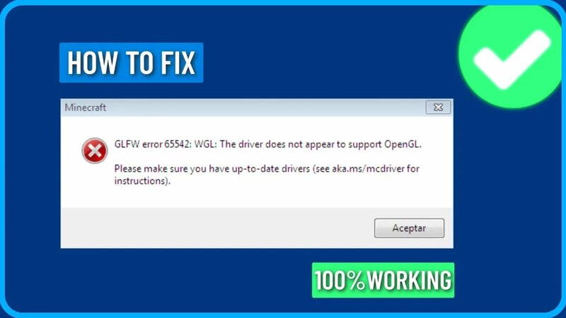 How To Fix Minecraft GLFW error 65542 / 65543 WGL The driver does not ...