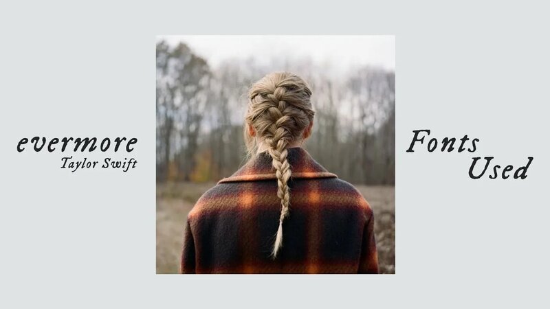 Taylor Swift - Evermore | Fonts used in Lyrics Videos | Typography