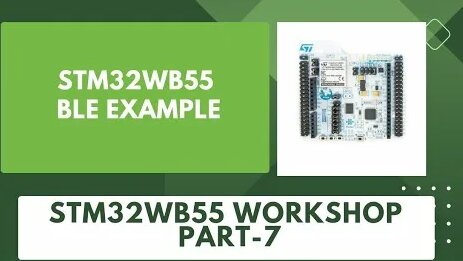 Simple BLE application for Stm32wb55 | Stm32wb55 BLE Example ...