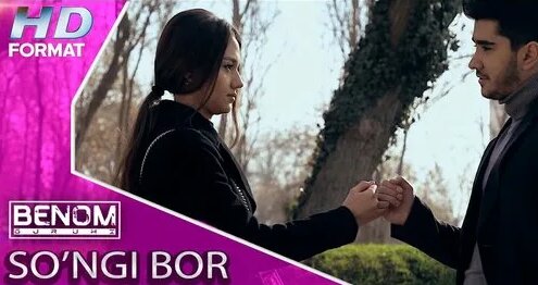 Benom - So'nggi bor HD Format | Беном - Сўнгги бор [Official Video] - Смотреть онлайн в поиске ...