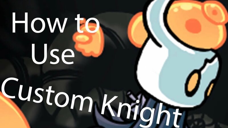 How to use Custom Knight mod for Custom skins in Hollow Knight (Pc only ...