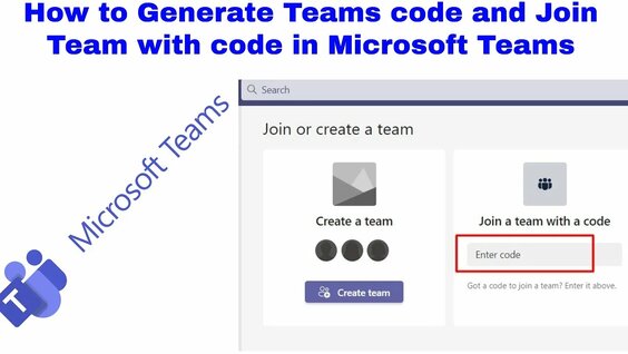 How to Generate Teams code and Join Team with code in Microsoft Teams ...
