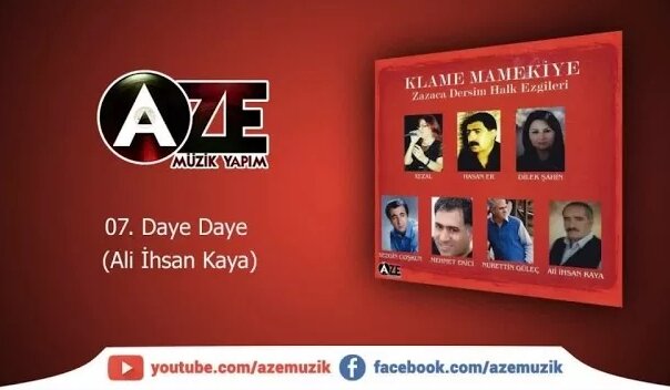 Klame Mamakiye, Zazaca Dersim Halk Ezgileri - Daye Daye (Ali İhsan Kaya ...