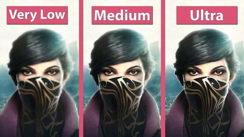 Dishonored 2 – PC Very Low vs. Medium vs. Ultra 4K UHD Graphics ...