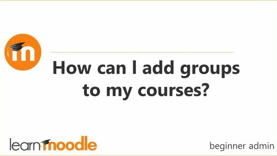 How can I add groups to my Moodle courses? - EroFound