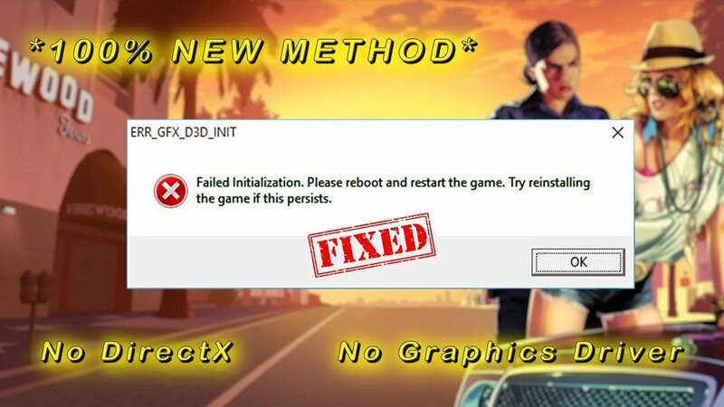 GTA 5 ERR GFX D3D INIT Problem Fix (If All Solutions Don't Work For You ...