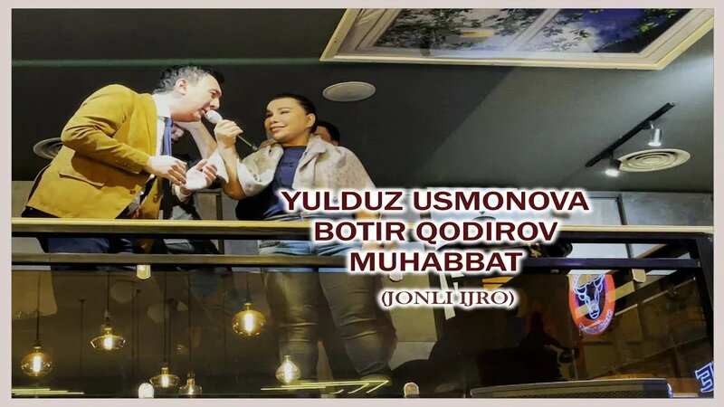 Yulduz Usmonova & Botir Qodirov - Muhabbat (jonli ijroda, 2021 ...