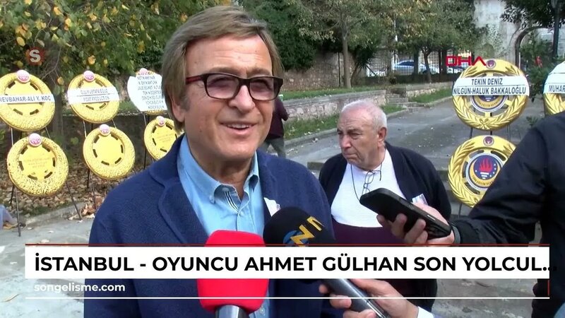 Istanbul - Actor Ahmet Gülhan was sent on his final journey - Yandex ...