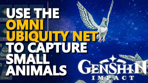Use the Omni Ubiquity Net to capture small animals Genshin Impact ...