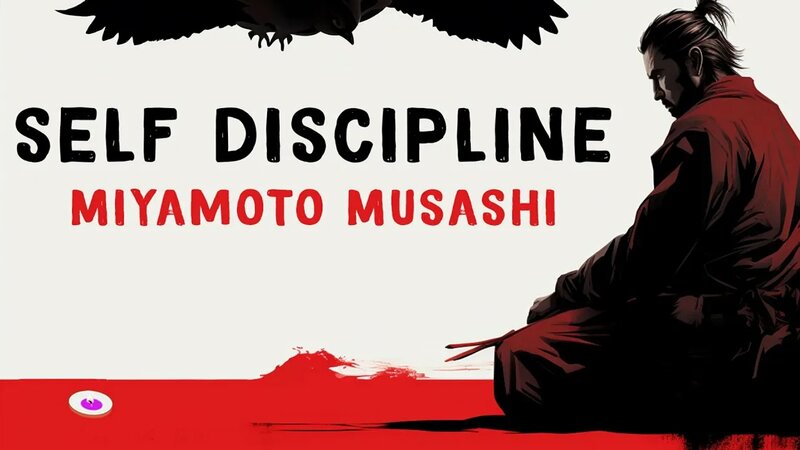 How to Build Self-Discipline: Miyamoto Musashi - Смотреть онлайн в ...