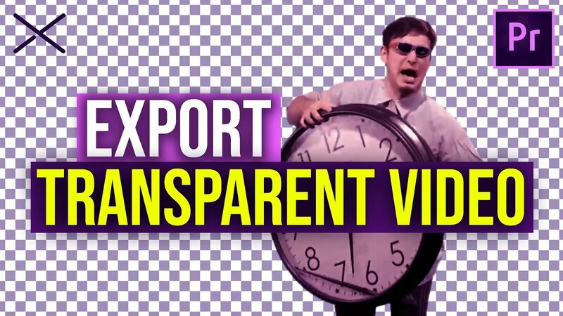 Export Transparent Background Videos in Premiere Pro CC | Alpha Channel ...