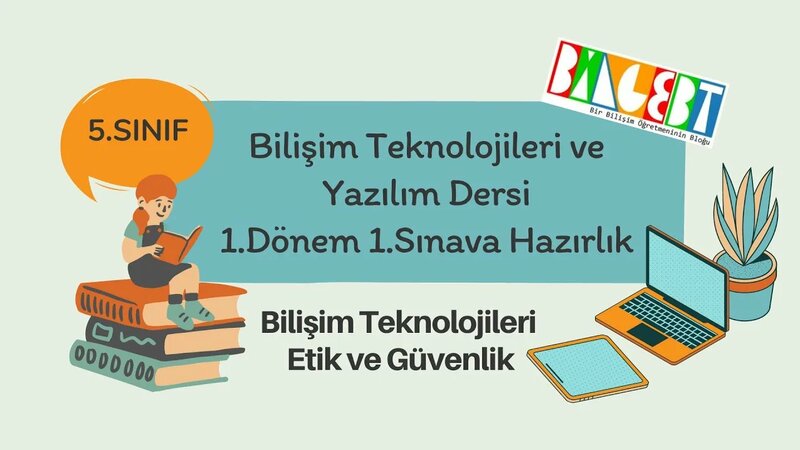 Bilişim Teknolojileri ve Yazılım Dersi 5.Sınıf 1.Dönem 1.Sınav Hazırlık ...