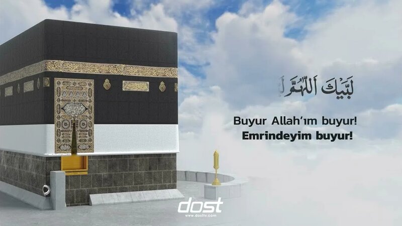 Lebbeyk Allahümme Lebbeyk (Telbiye Duası - Buyur Allahım buyur ...