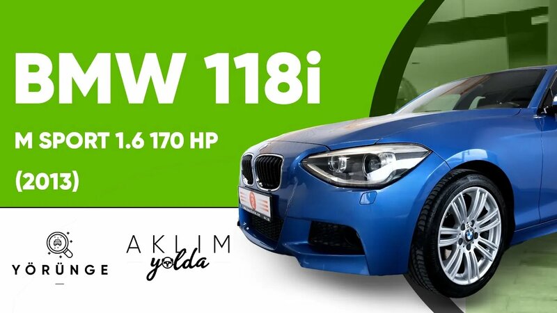 Yörünge - BMW 118i 1.6 M Sport 170 HP (2013) İnceleme | Aklım Yolda ...