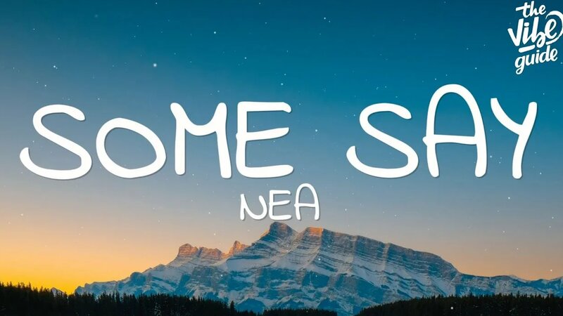 Nea - Some Say (Lyrics) - Смотреть онлайн в поиске Яндекса по Видео