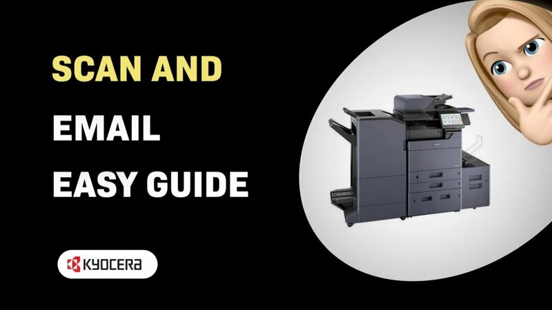 How to Scan and Email with Kyocera TASKalfa 4054ci - Easy and Efficient ...