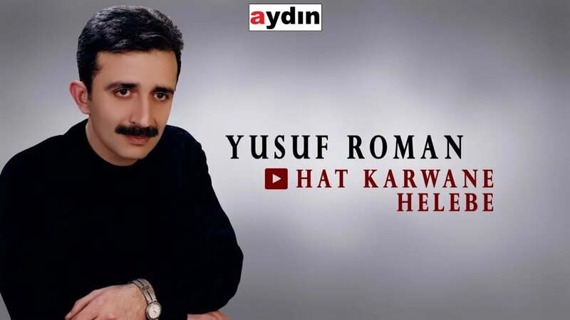 Yusuf Roman - Hat Karwane Helebe - Смотреть онлайн в поиске Яндекса по ...
