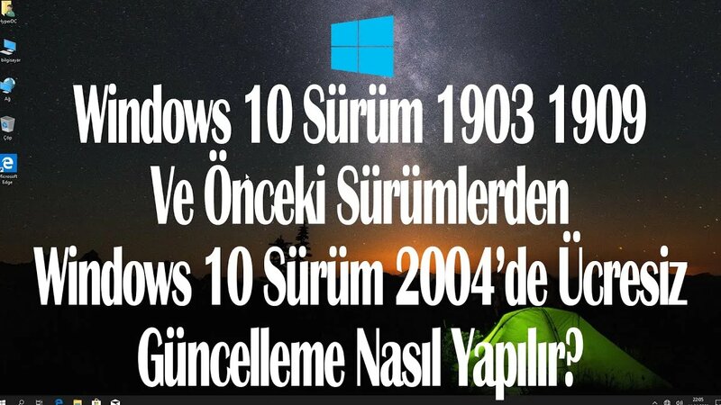 Windows 10 1903, 1909 Ve Eski Sürümlerden Windows 10 Sürüm 2004 RTM'ye Kayıpsız Güncelleme ...