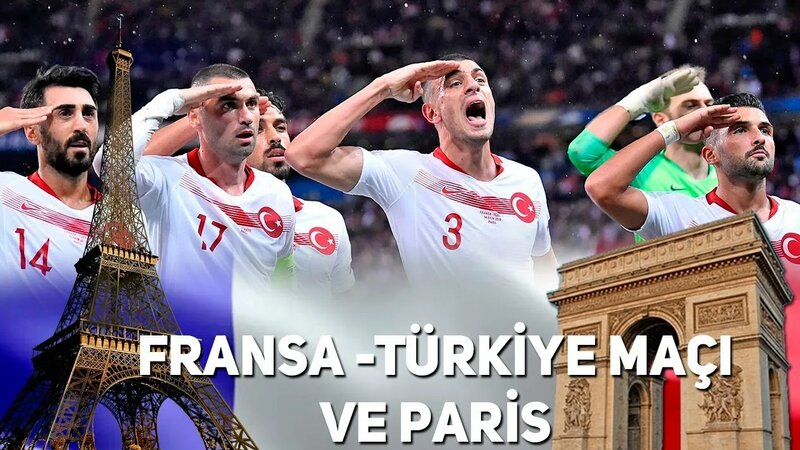 Fransa - Türkiye maçı ve Paris