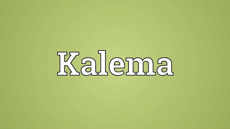 Kalema Meaning