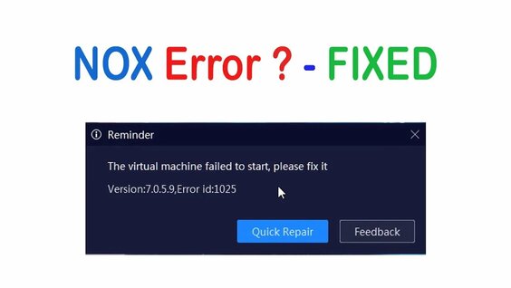 Nox Emulator Error : Virtual Machine Failed to Start ? Fixed ...