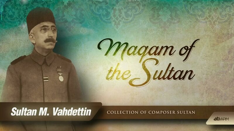 Maqam of the Sultan Mehmed Vahdettin - Ey Perî-hande Her An Vech-i ...