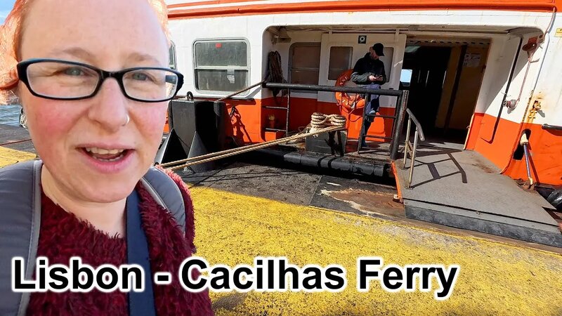 Transtejo Ferry from Lisbon to Cacilhas| Sesimbra Castle | Cabo ...