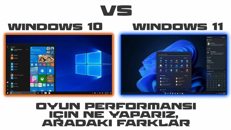 Windows 10 vs 11 Oyun Performansı Windows 11'e Geçerseniz Nasıl ve Ne ...