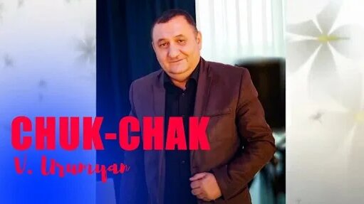 Вардан Урумян | Vardan Urumyan - Chuk Chak - Смотреть онлайн в поиске ...