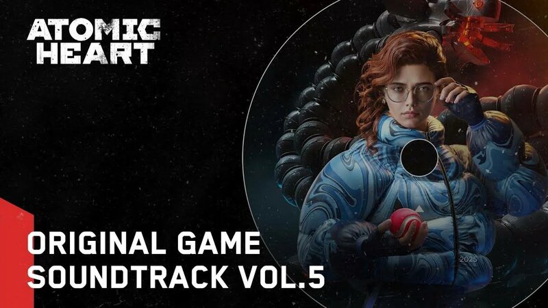 Atomic Heart (Original Game Soundtrack) Vol. 5 | Оригинальные ...