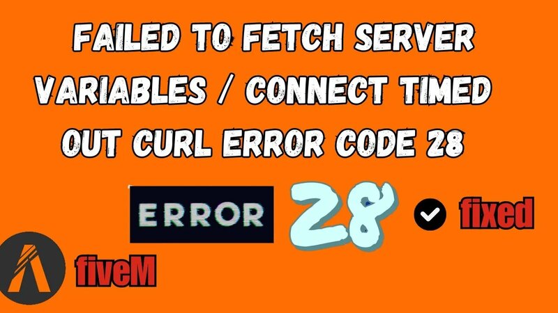 How To Fix FiveM Failed To Fetch Server Variables Failed to connect Timed out CURL error code 28 ...