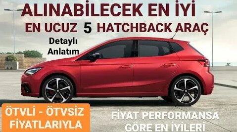 En ucuz 5 hatchback araç 2023 | fiyat performans özellikleri | ötvli ...