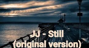 JJ - Still (Original Version) - Смотреть онлайн в поиске Яндекса по Видео