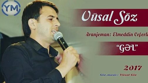 Vusal Soz - Gel 2017 - Смотреть онлайн в поиске Яндекса по Видео