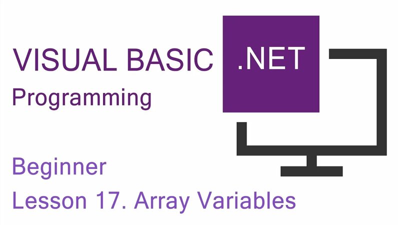 Visual Basic.NET Programming. Beginner Lesson 17. Array Variables ...