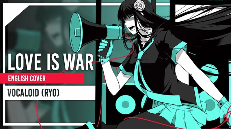 Vocaloid (Ryo) - Love Is War (Rock ver.) English Cover by Lollia ...