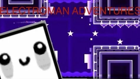 Electroman adventures-Geometry dash level 13 (music by waterflame ...