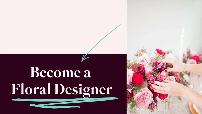 How to Become a Floral Designer | Floral Design 101