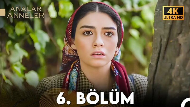 Analar ve Anneler 6. Bölüm 4K - Yandex Video aramada çevrimiçi izle