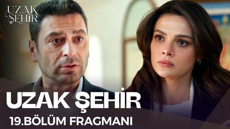 Uzak Şehir 19. Bölüm Fragmanı l Boran’ın Babası Kim? Alya Gerçeği ...