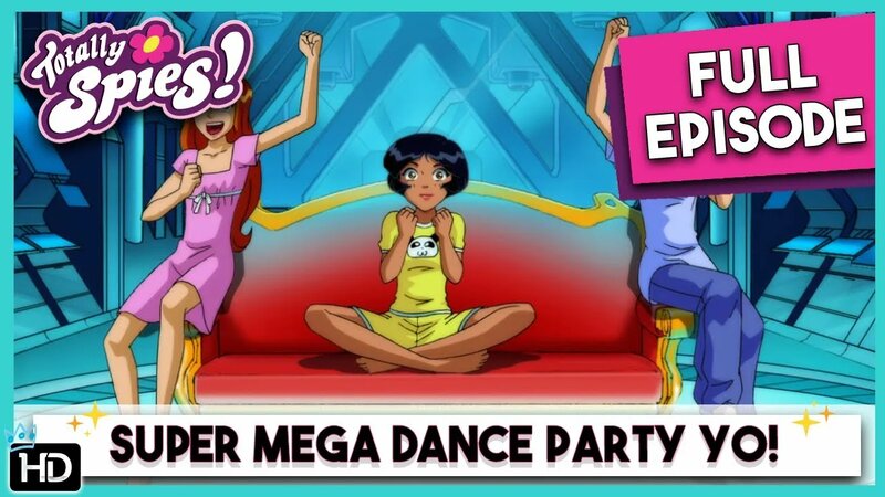 Totally Spies! Season 6 - Episode 4 Super Mega Dance Party Yo! (HD Full ...