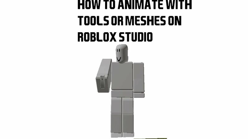 How To Animate With Tools Or Meshes On Roblox Studio - Yandex Video ...