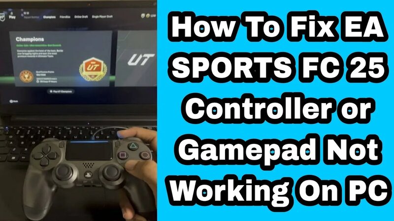 How To Fix EA Sports FC 25 Controller or Gamepad Not Working On PC ...