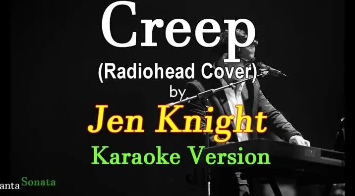 Creep (Radiohead Cover) - Jen Knight (Karaoke Version) — Видео от ...